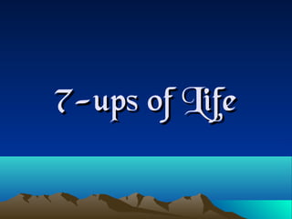 7 ups of life | PPS
