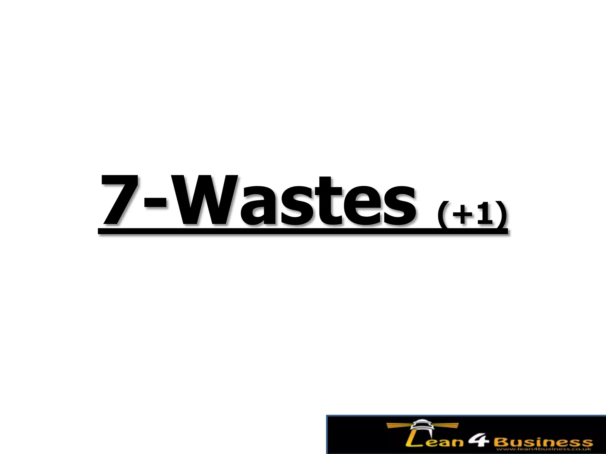 7 wastes + | PPTX