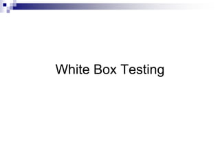 7-White Box Testing.ppt