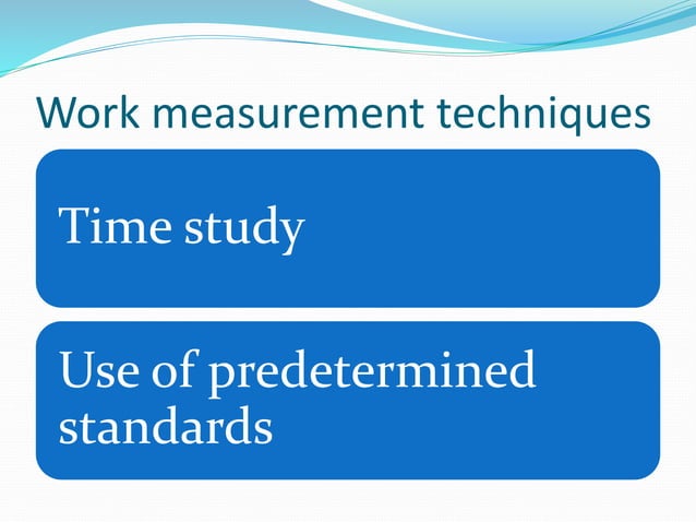 7. work study and method measurement | PPTX