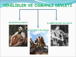 7 Yenilikler Ve Osmanl 305 Devleti Konu Sunusudur | PPT
