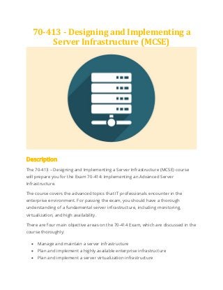 70-413 - Designing and Implementing a Server Infrastructure (MCSE)