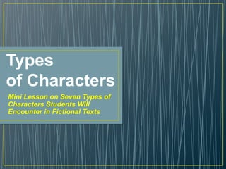 700691372-Types-of-Characters-PowerPoint.pptx