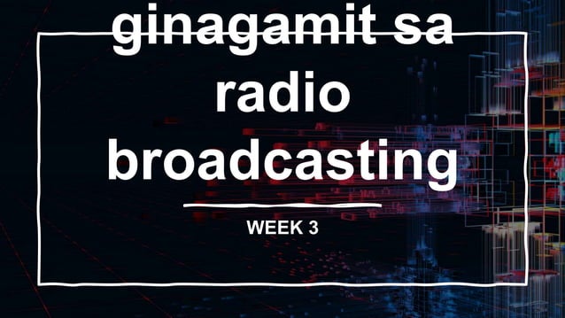 702148168-q3-Week-3-Mga-Salitang-Ginagamit-Sa-Radio-Broadcasting.pptx