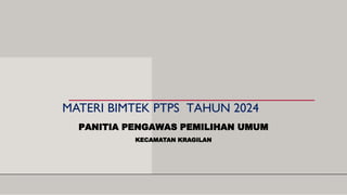 Materi-Bimtek-Ptps-Tahun-2024-Fixxx.pptx