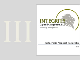 Integrity Capital Management - Residential Proposal 2015 | PPT