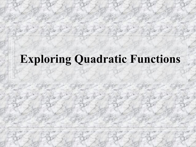 7-1 Exploring Quadratic Functions | PPT