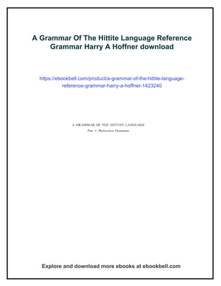 A Grammar Of The Hittite Language Reference Grammar Harry A Hoffner | PDF