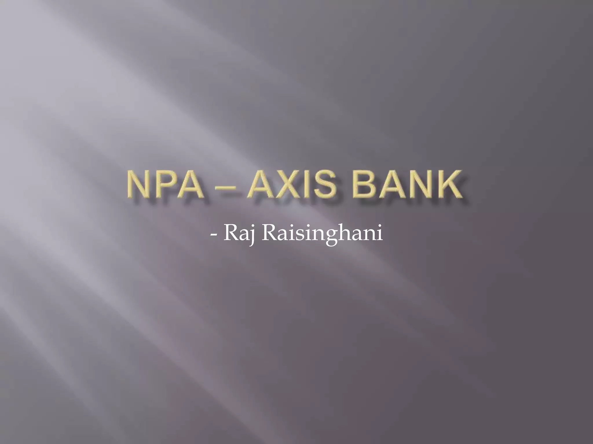 NPA – Axis Bank | PPTX