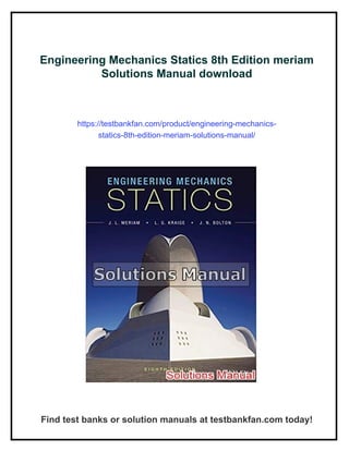 Engineering Mechanics Statics 8th Edition meriam Solutions Manual | PDF