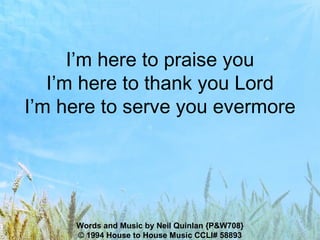 718 I'm Here To Praise You | PPT