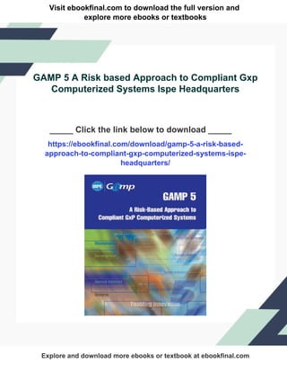 GAMP 5 A Risk based Approach to Compliant Gxp Computerized Systems Ispe ...