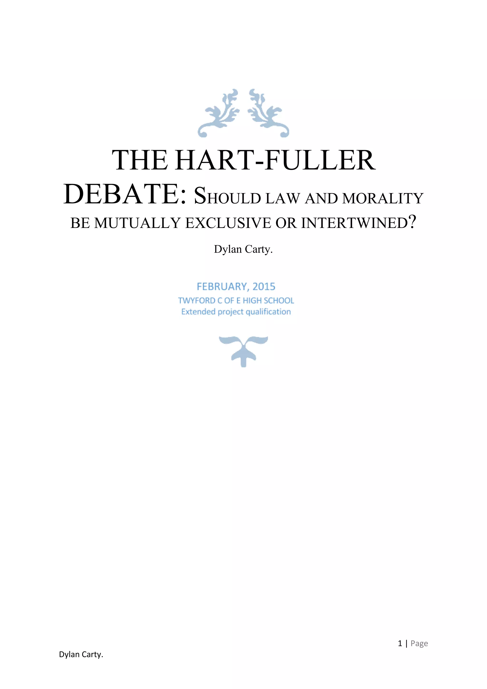 Thesis on the Hart-Fuller debate Should Law and Morality be intertwined ...
