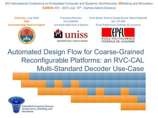 Automated Design Flow for Coarse-Grained Reconfigurable Platforms: an RVC-CAL Multi-Standard ...