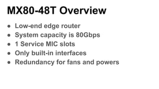 Juniper MX80-48T Introduction | PPT