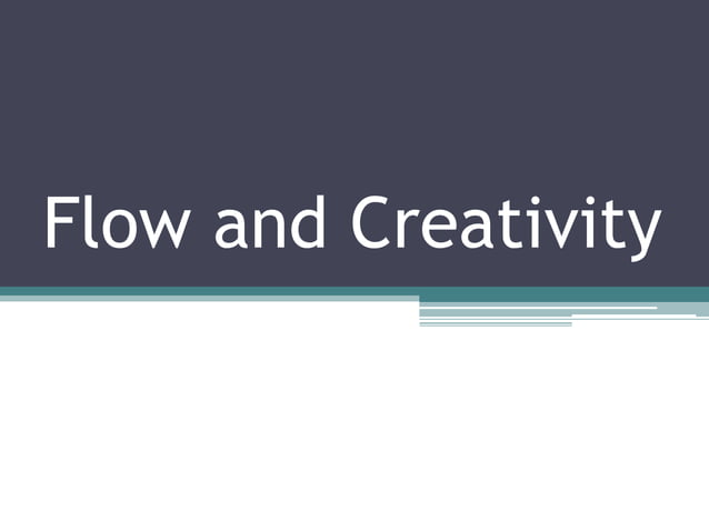 flow and creativity | PPT