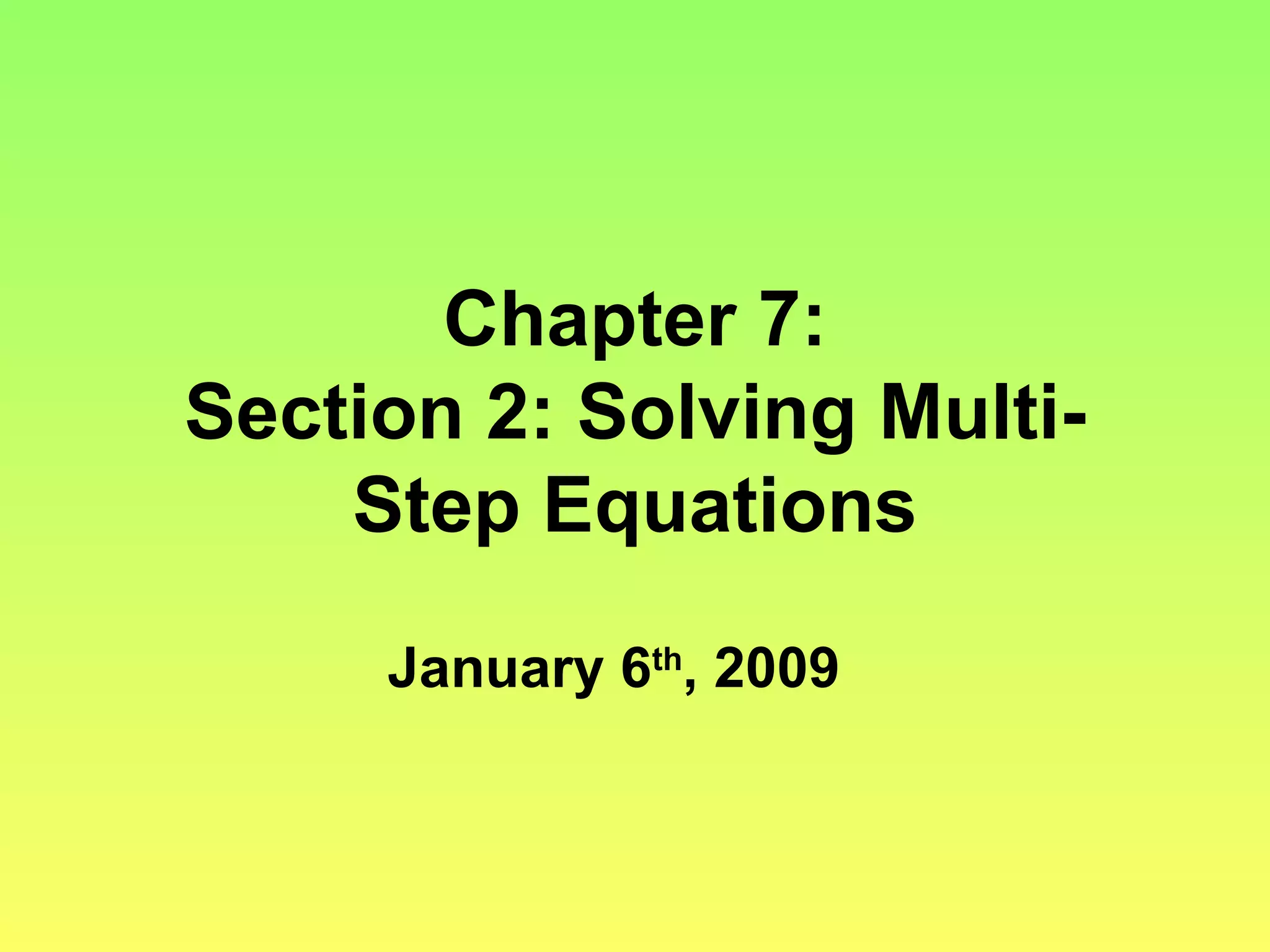 7.2 Solving Multi Step Equations | PPT