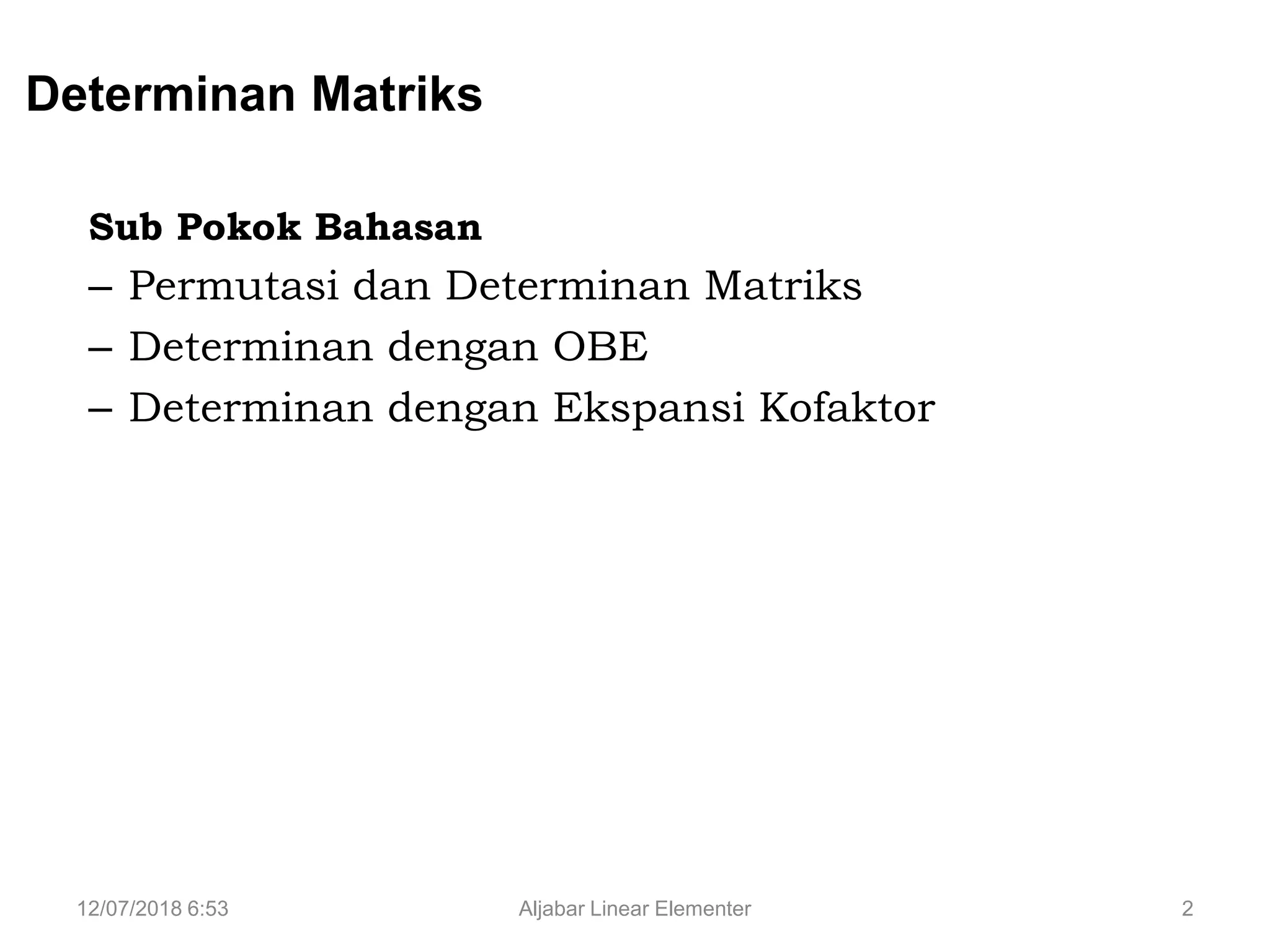 Determinan Matriks ( Aljabar Linear Elementer ) | PPTX