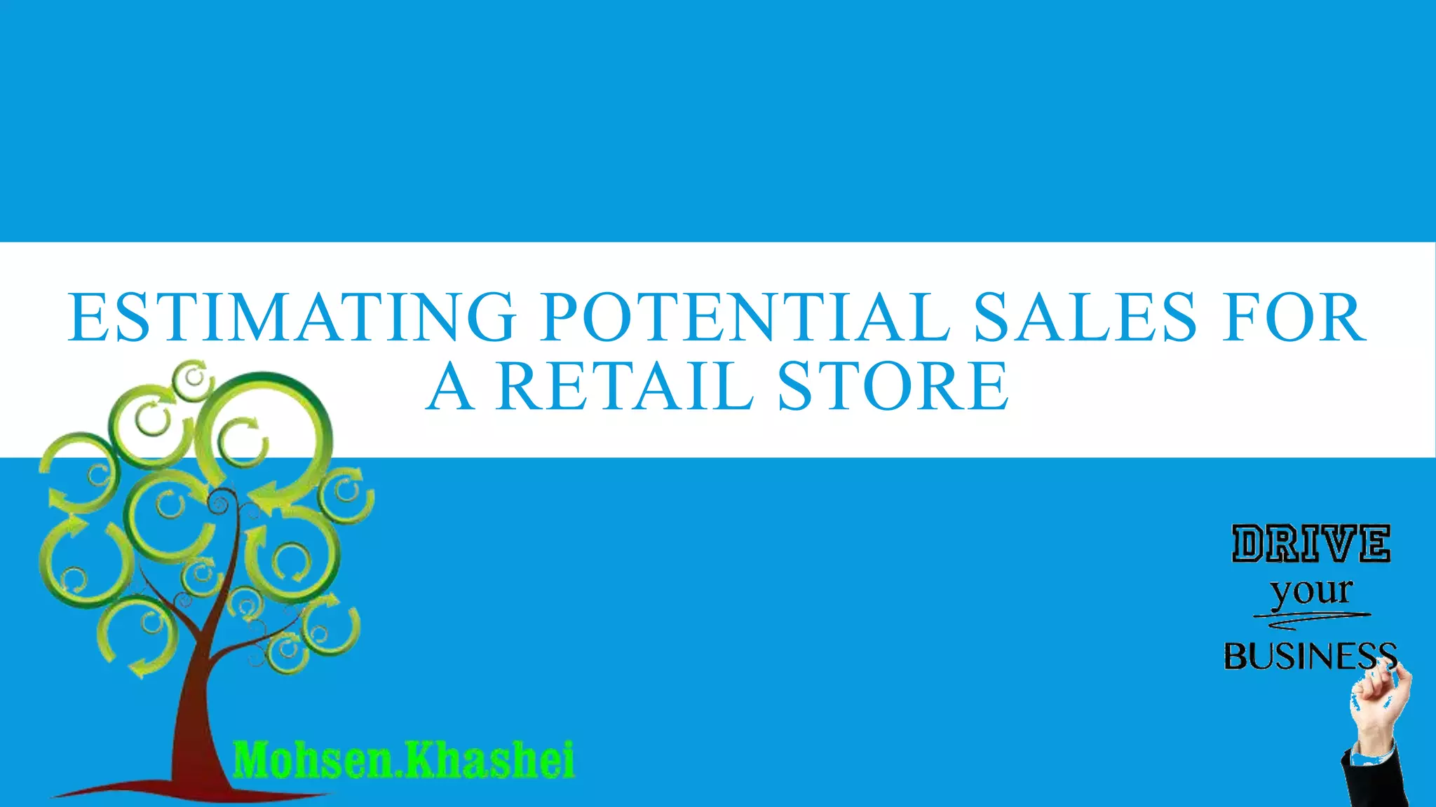 estimating potential sales for a retail store | PPTX
