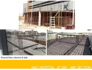 NMC Hospital Presentation | PDF | Civil Engineering Industry | Industries