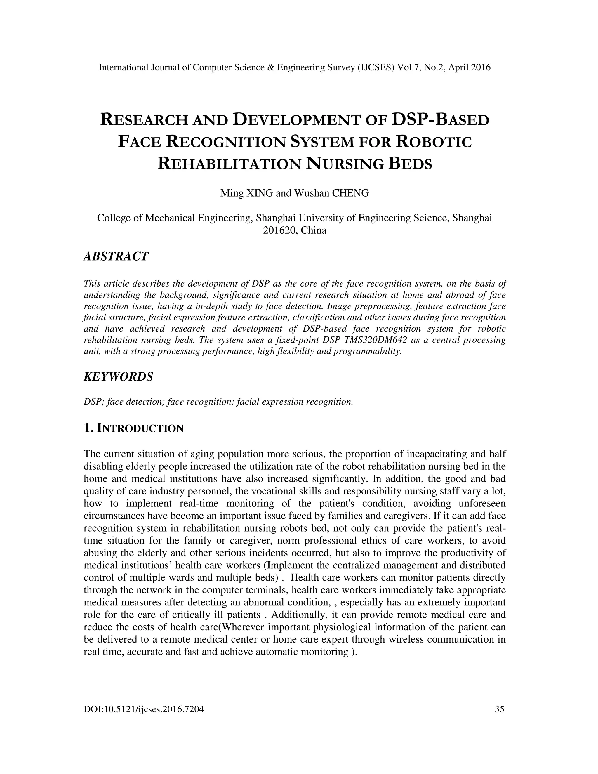 RESEARCH AND DEVELOPMENT OF DSP-BASED FACE RECOGNITION SYSTEM FOR ROBOTIC REHABILITATION NURSING ...