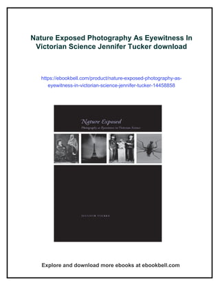 Nature Exposed Photography As Eyewitness In Victorian Science Jennifer ...