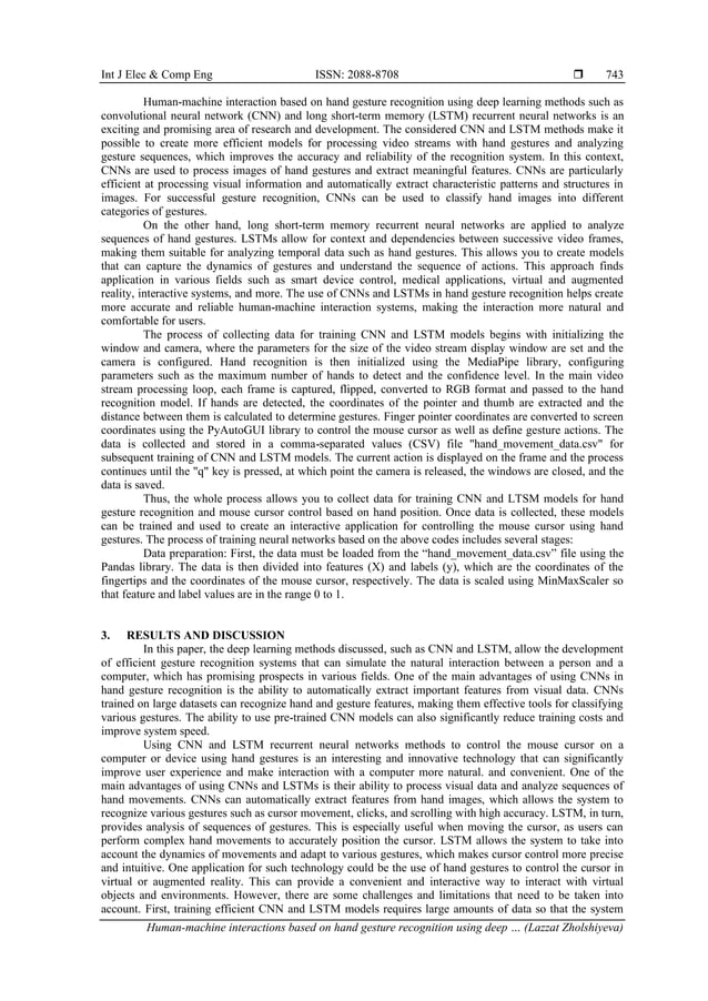 Human Machine Interactions Based On Hand Gesture Recognition Using Deep