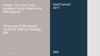 Create Your Own Voice Assistant Using Watson and IBM Bluemix | PPT