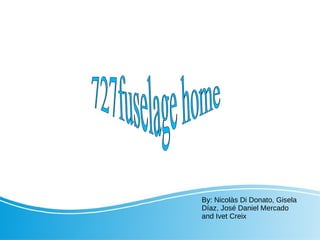 727 fuselage home hotel | PPT