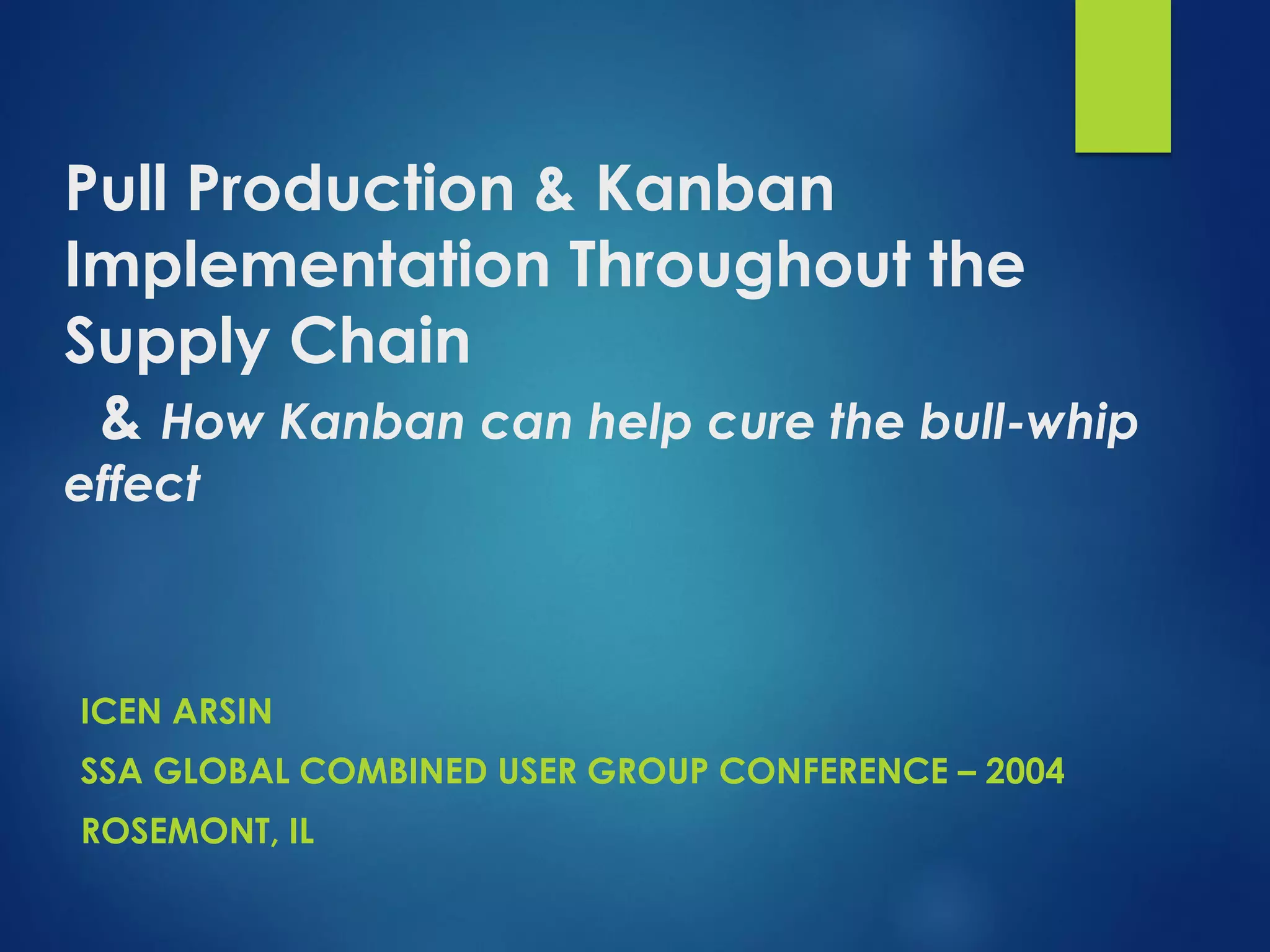 Pull Production & Kanban Implementation Throughout the Supply | PPT