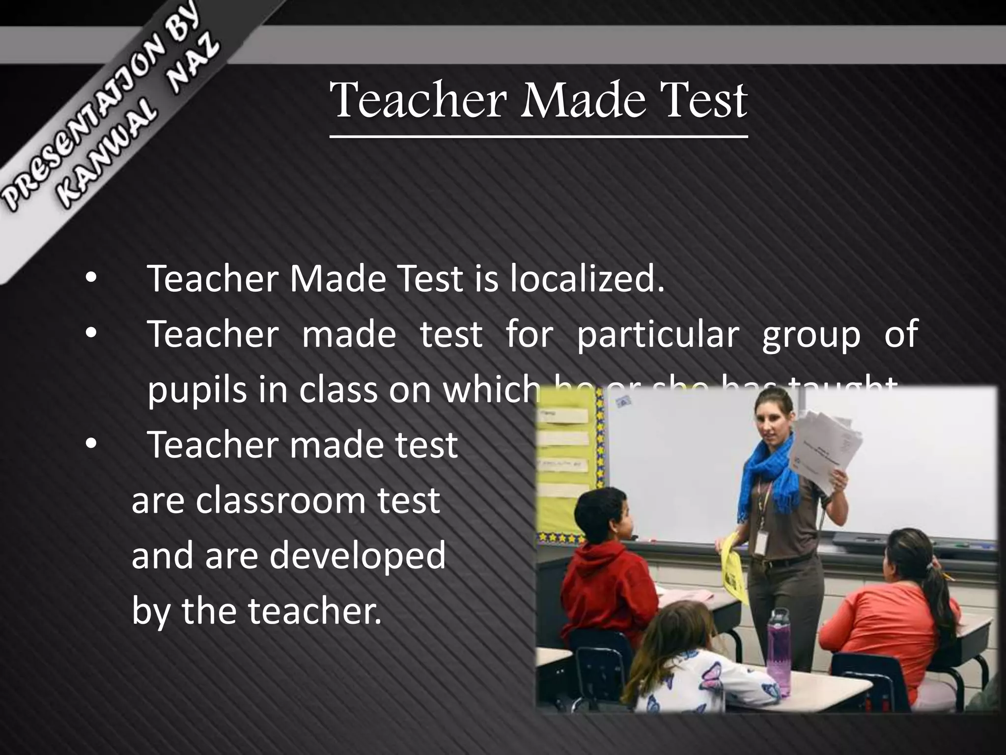 Teacher Made Test vs Standardized Test | PPTX