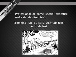 Teacher Made Test vs Standardized Test | PPTX