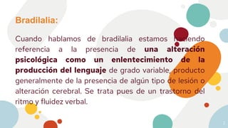 BRADIPSIQUIA Y BRADILALIA | PPTX