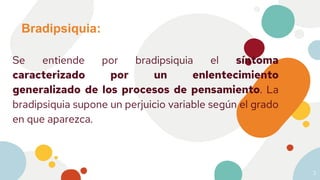 BRADIPSIQUIA Y BRADILALIA | PPT