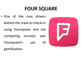 Four Square - Gamification in customer engagement - Manu Melwin Joy | PPT