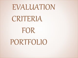 Evaluation Criteria for Portfolio | PPTX