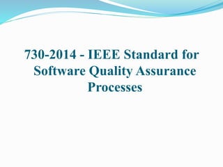 730-214 - IEEE Standard for Software Quality Assurance.pptx