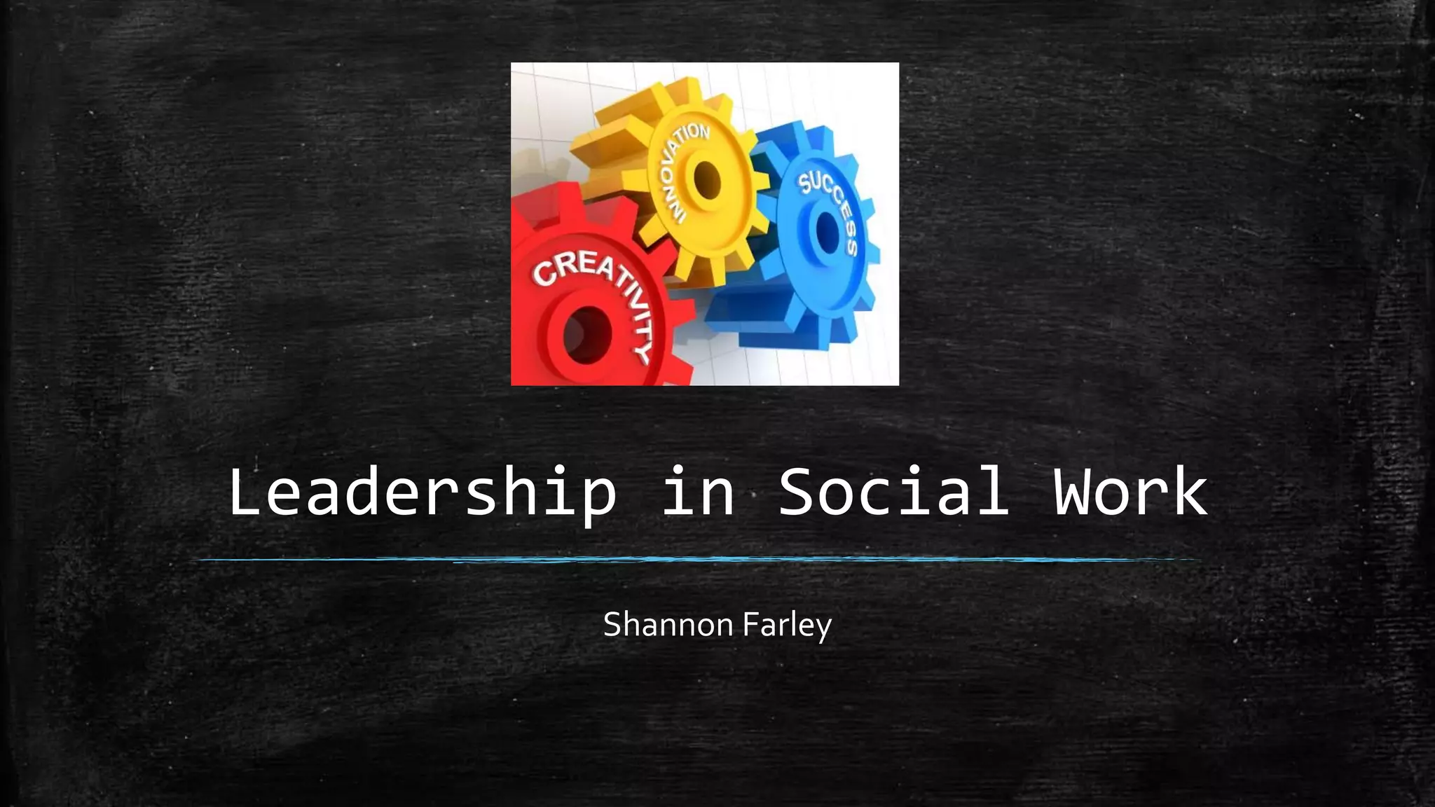 Leadership in Social Work (1) | PPTX