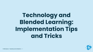 Technology and Blended Learning: Implementation Tips and Tricks | PPTX