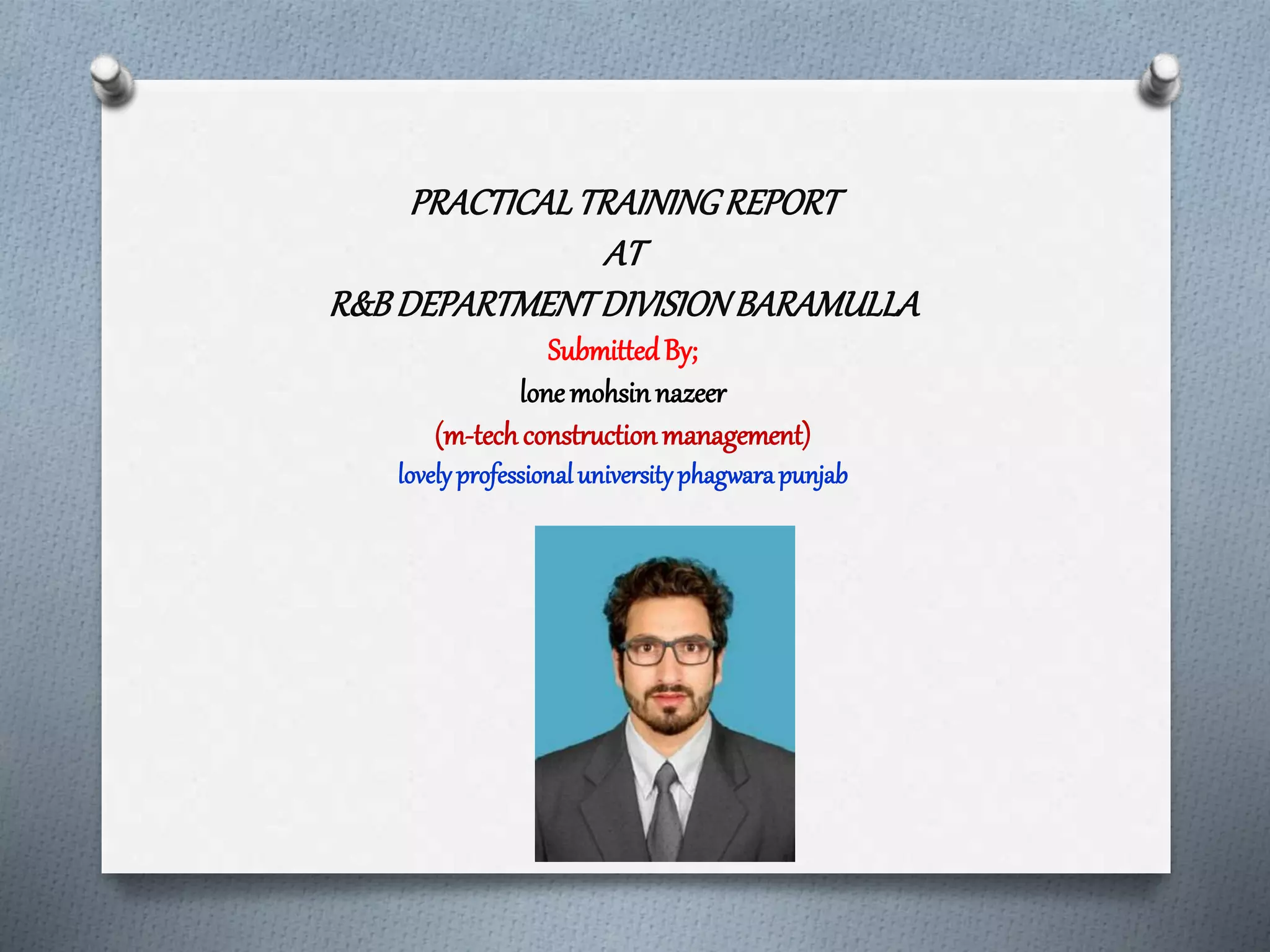 PRACTICAL TRAINING REPORT AT R&B DEPARTMENT DIVISION BARAMULLA | PPT