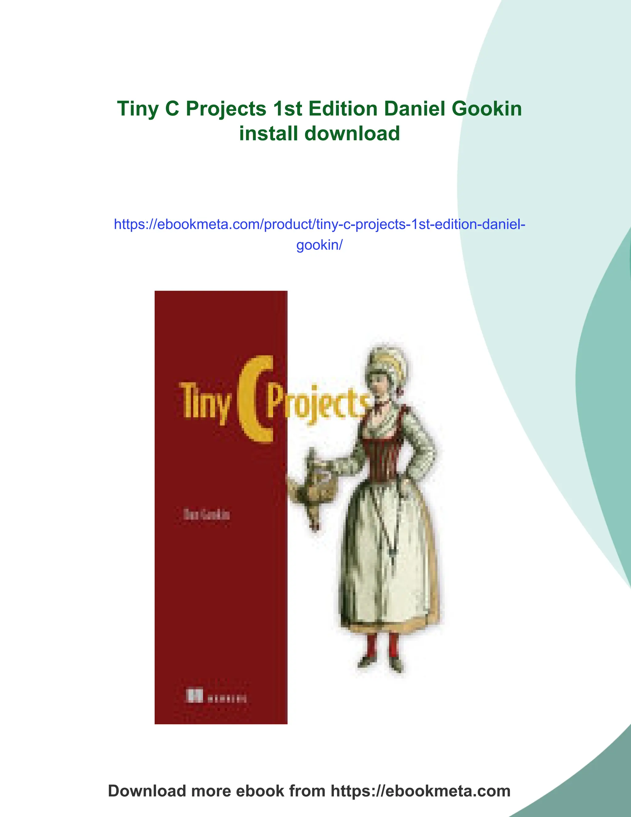 Tiny C Projects 1st Edition Daniel Gookin | PDF