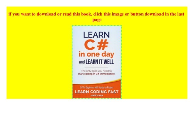 Learn C# in One Day and Learn It Well: C# for Beginners with Hands-on ...
