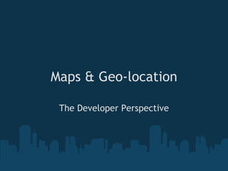 Post-PC: Geolocation & Maps in the Android Ecosystem | PPT