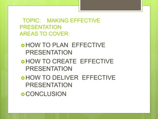 HOW TO MAKE AN EFFECTIVE PRESENTATION | PPT