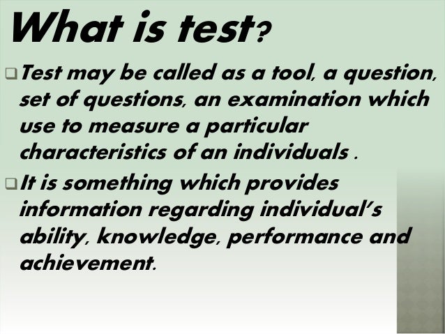 Meaning of Test, Testing and Evaluation