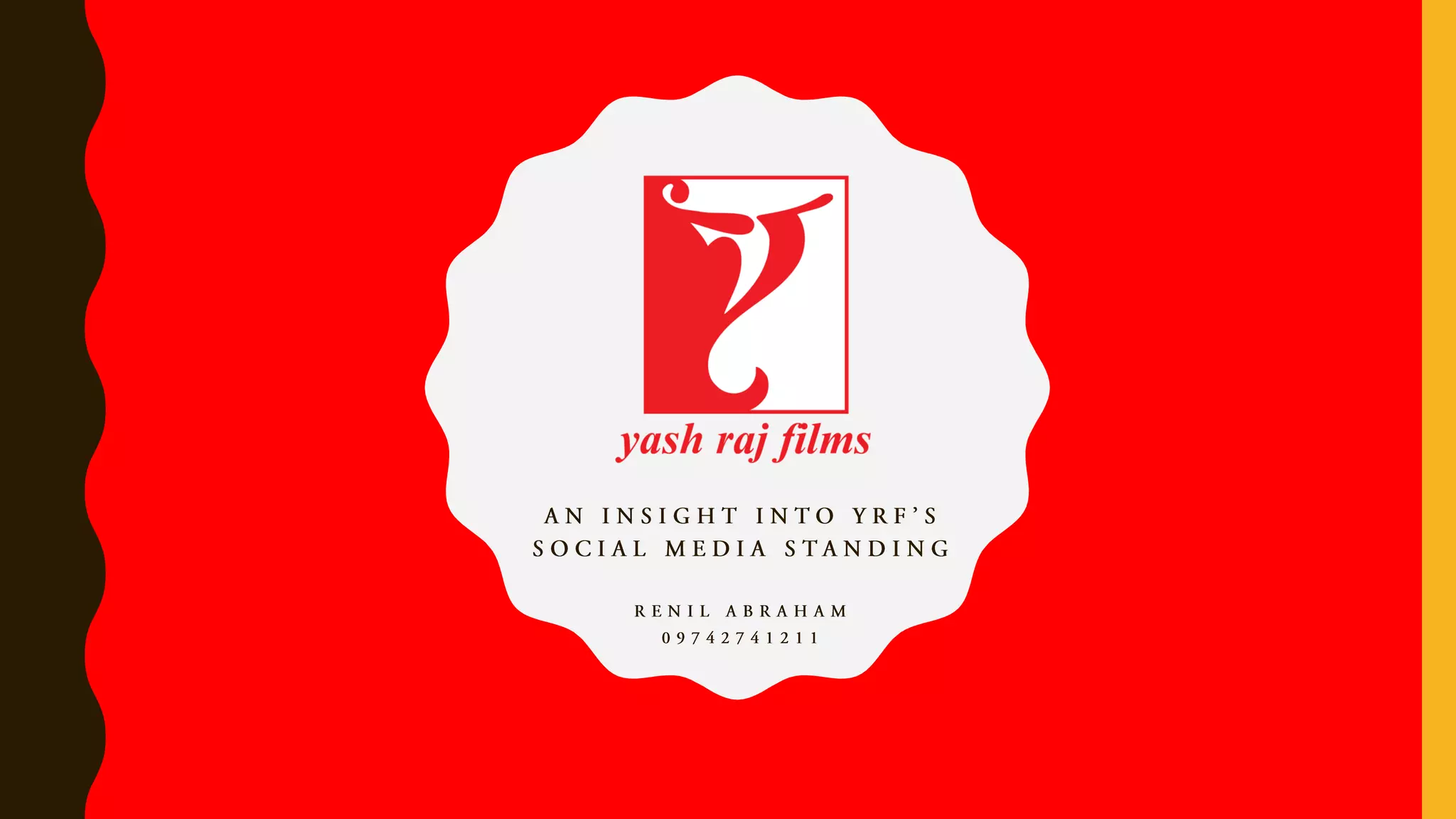 YRF - Social Media Standing - Renil Abraham | PPT