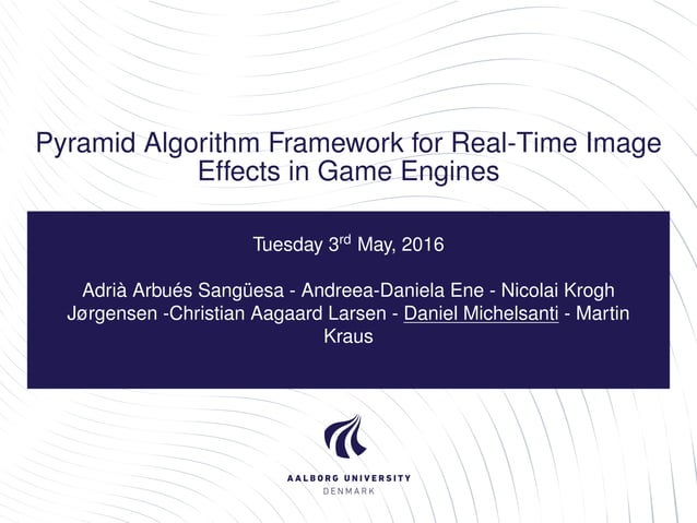 Pyramid Algorithm Framework For Real Time Image Effects In Game Engines Ppt