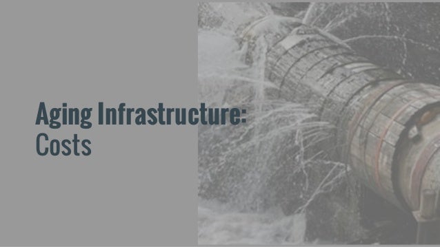 Issues with Aging Infrastructure