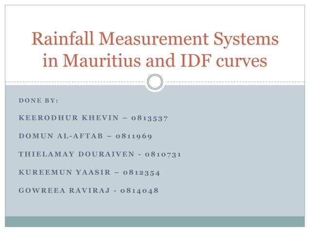 74506792-Rainfall-Measurement-Systems-in-Mauritius-and-IDF-Curves.pptx | Cloud Computing | Internet