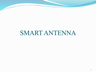 smart antenna and types of smart antenna7453684.ppt